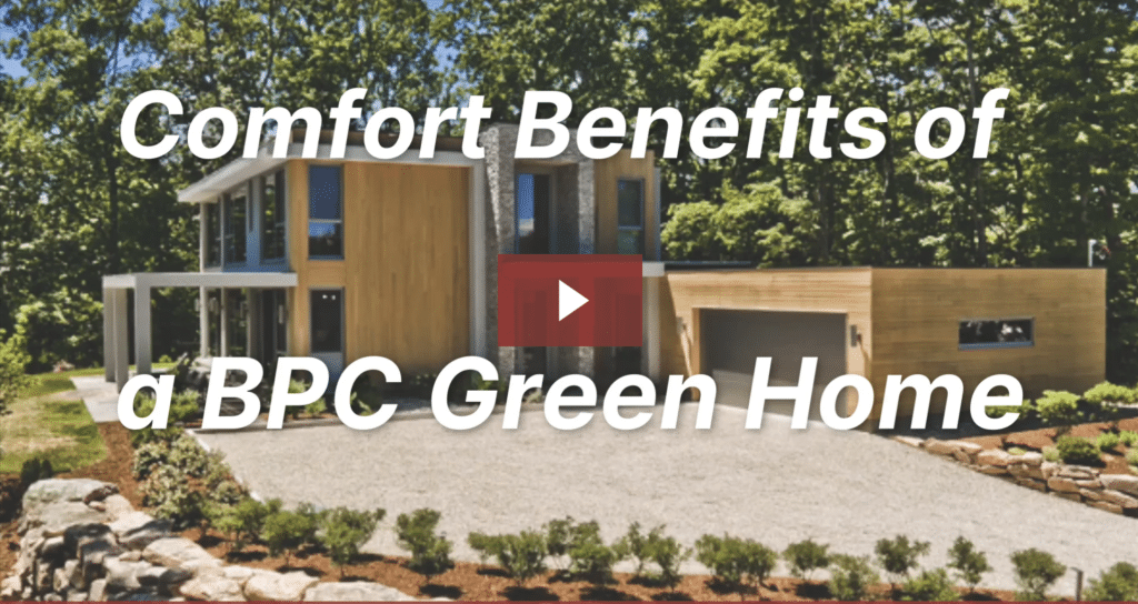 Comfort Benefits of a BPC Green Home - BPC Green Builders